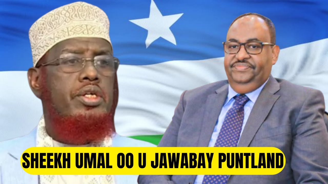 SH. UMAL OO JAWAABA CULUS SIIYAY MAAMULKA #PUNTLAND - YouTube