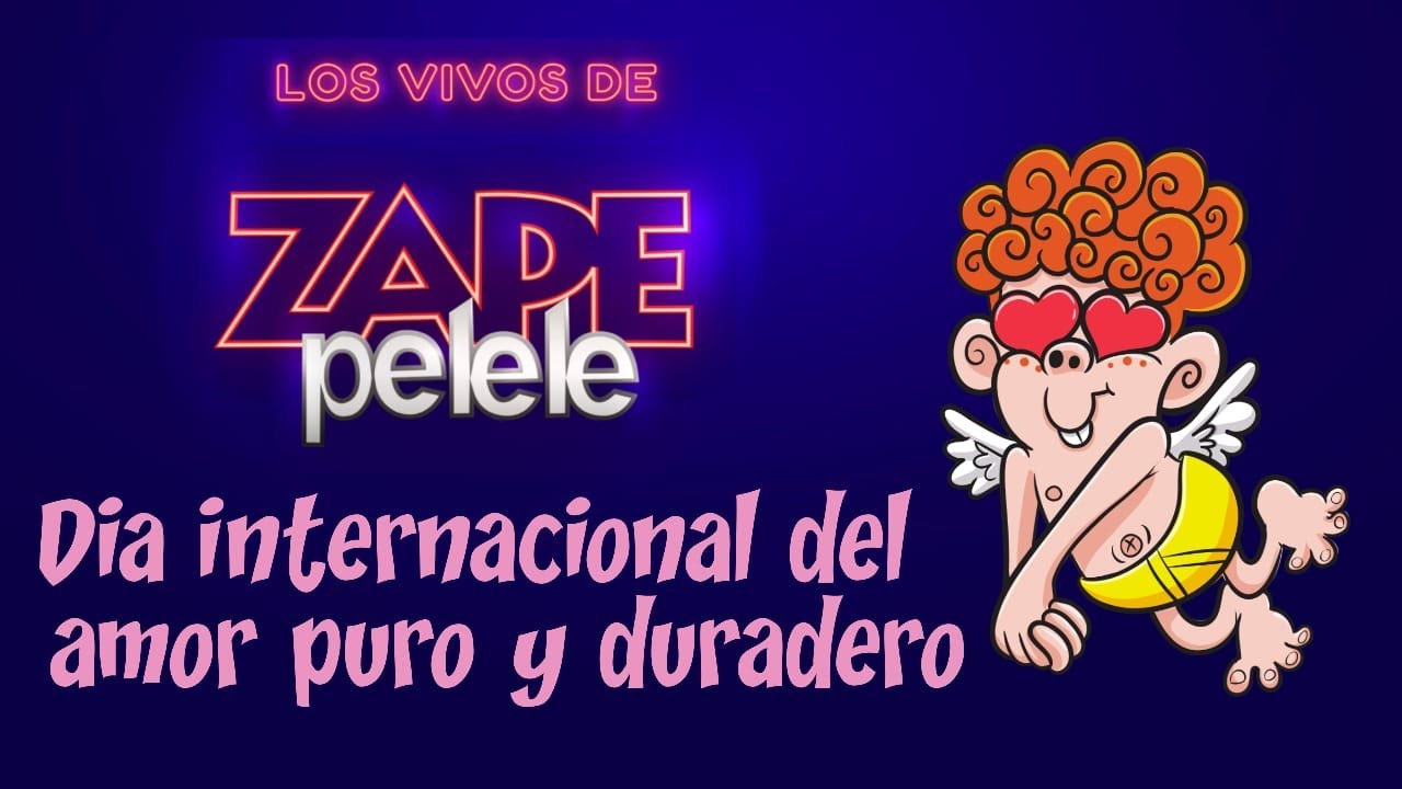 Los Vivos de Zape Pelele "El Amor Puro y Duradero". Episodio 3 - YouTube