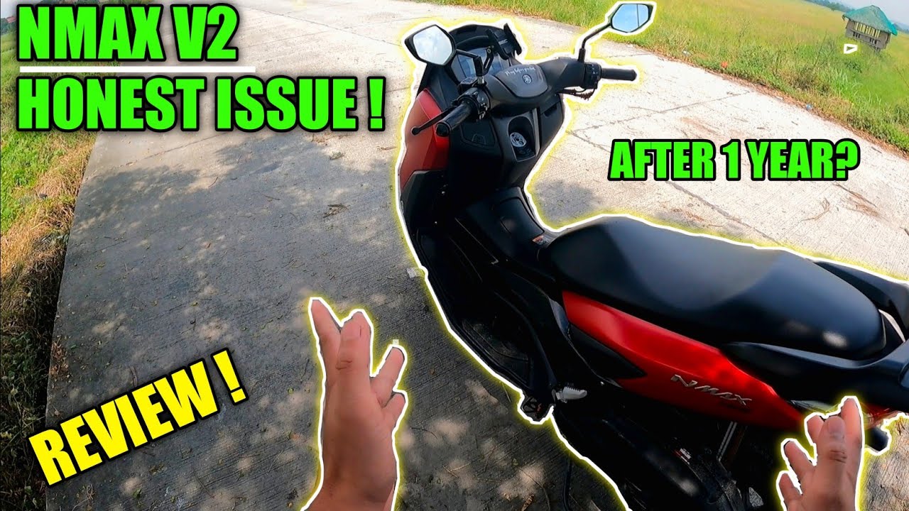 HONEST ISSUE NG NMAX V2 KAHIT BAGO | REVIEW AFTER 1 YEAR | MASTER MOTO BASIC - YouTube