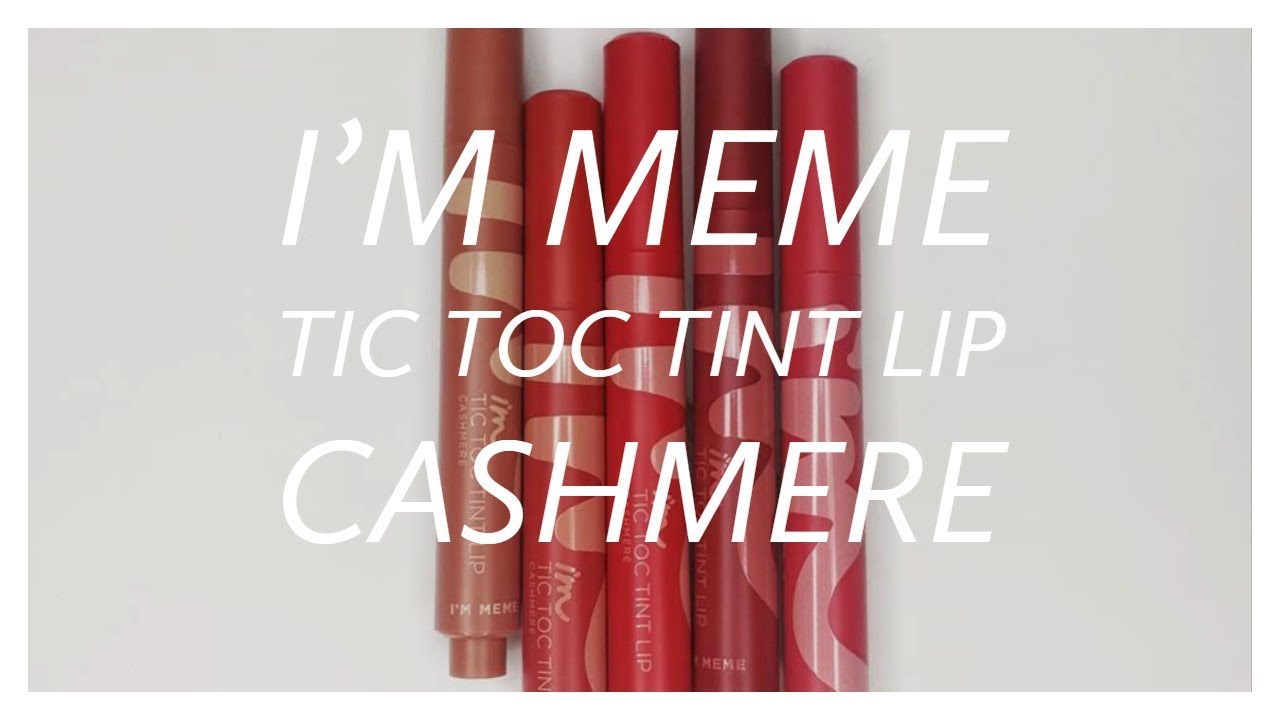 [SWATCHES] I'M MEME Im Tic Toc Tint Lip Cashmere 아임미미 아임 틱톡 립 캐시미어 ...