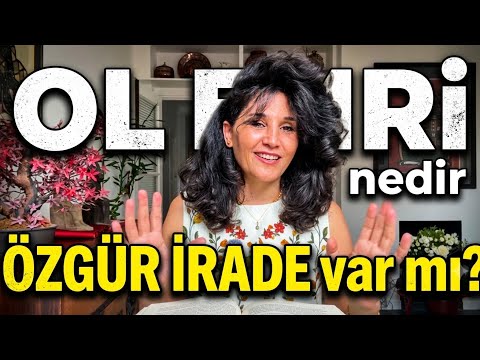 Ol Emri nedir Özgür irade var mı? 