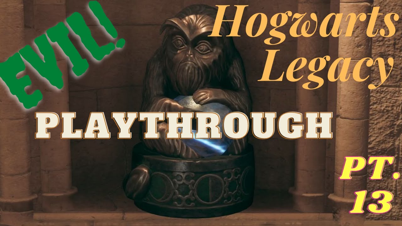 Hogwarts Legacy, Evil Playthrough Ep. 13 - YouTube