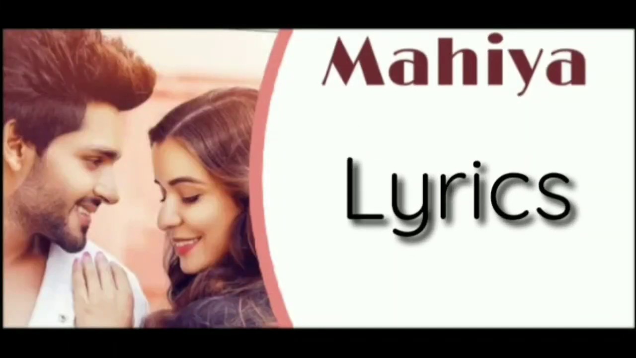 Mahiya (lyrics) | Sunny Kahlon | Johnyy Vick | Sangar | Latest Punjabi ...