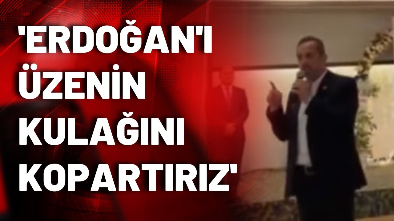 AKP'li vekil adayından açık tehdit: Erdoğan'ı üzenin kulağını ...