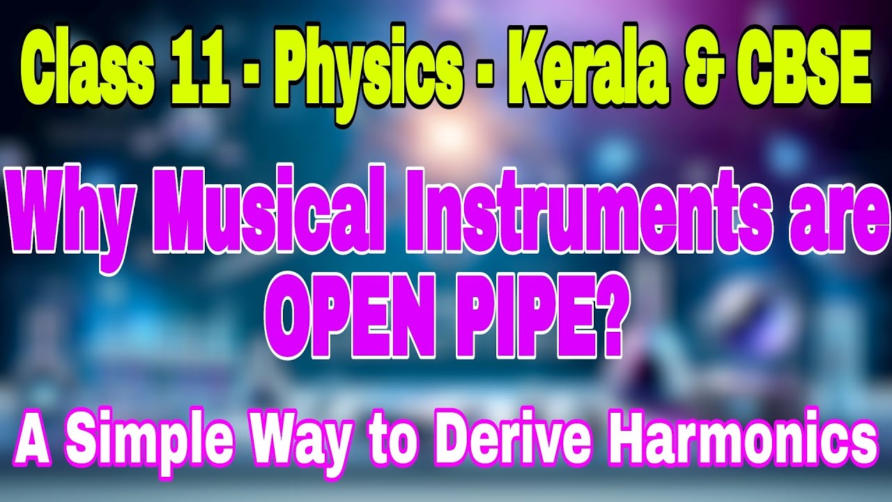 Class 11- Physics - Kerala & CBSE - Waves - Closed Pipe and Open Pipe # ...