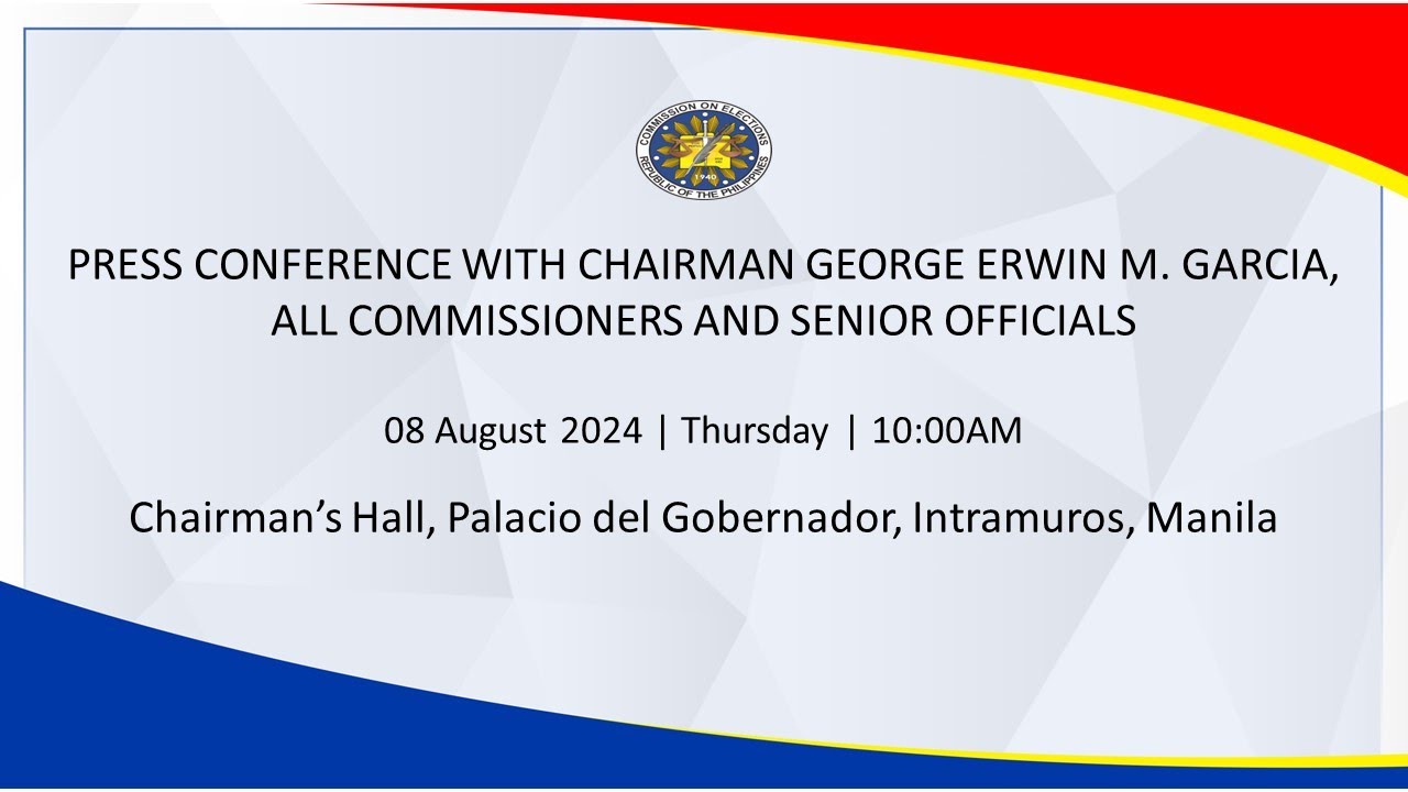 PRESS CONFERENCE WITH CHAIRMAN GEORGE ERWIN M. GARCIA, ALL ...