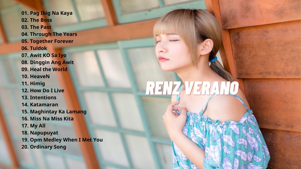 RENZ VERANO BEST HIT SONG - RENZ VERANO TOP SONGSTAGALOG SONGS ...