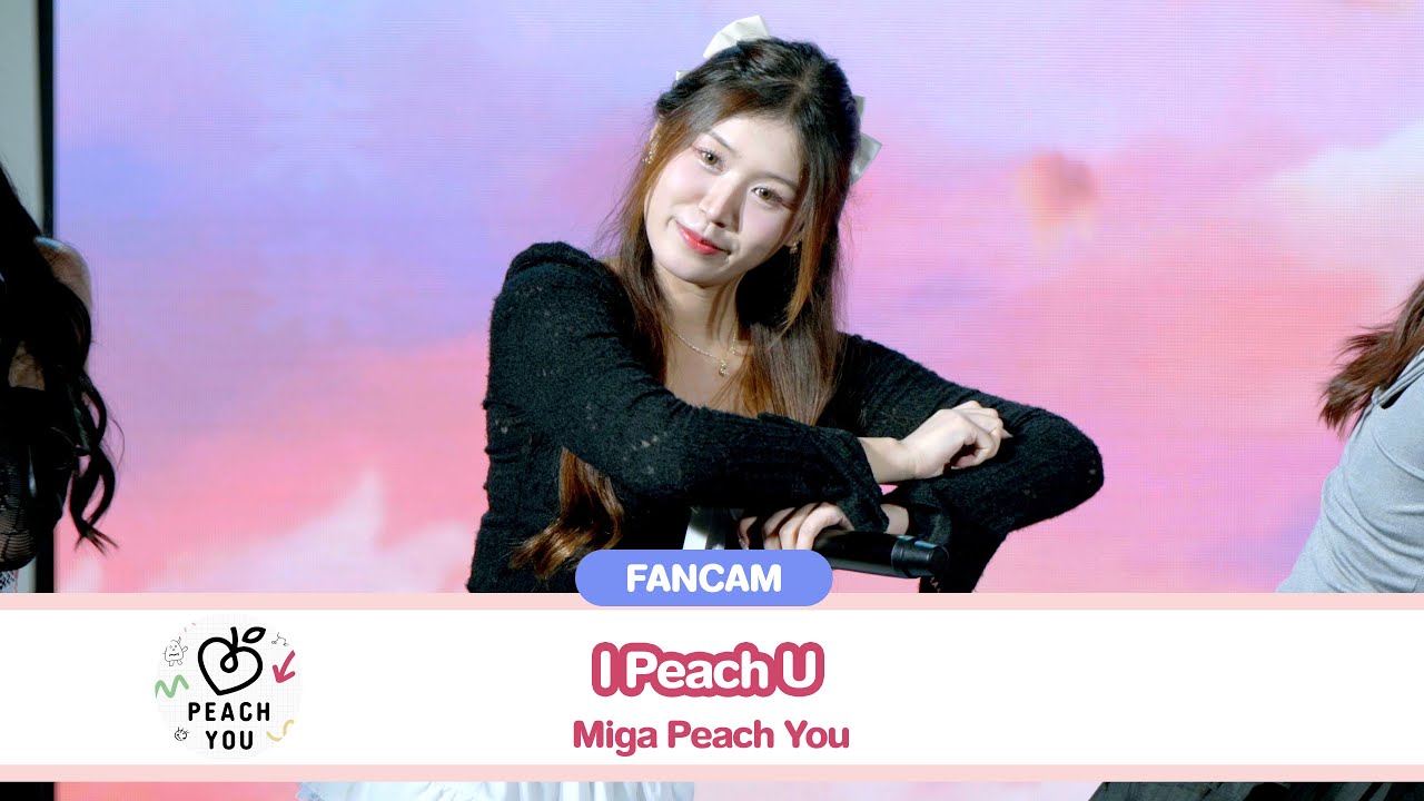 ( FANCAM ) MIGA Peach You - I Peach U @Ren Ai no Mirai Donki Mall Thonglor 15/06/24 - YouTube