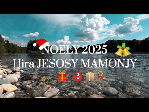 HIRA NOELY 2025 (1). Fiangonana JESOSY MAMONJY