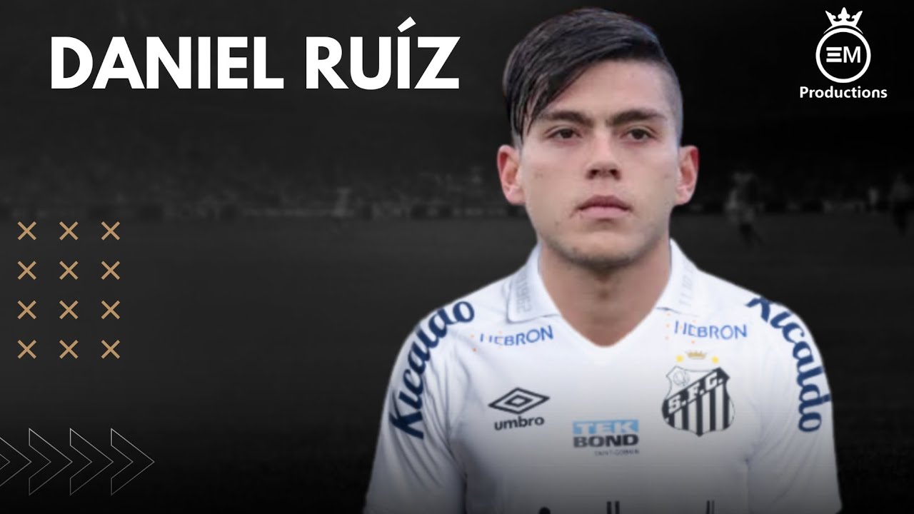 Daniel Ruíz Bem Vindo Ao Santos - Crazy Skills, Goals & Assists | 2023 HD - YouTube