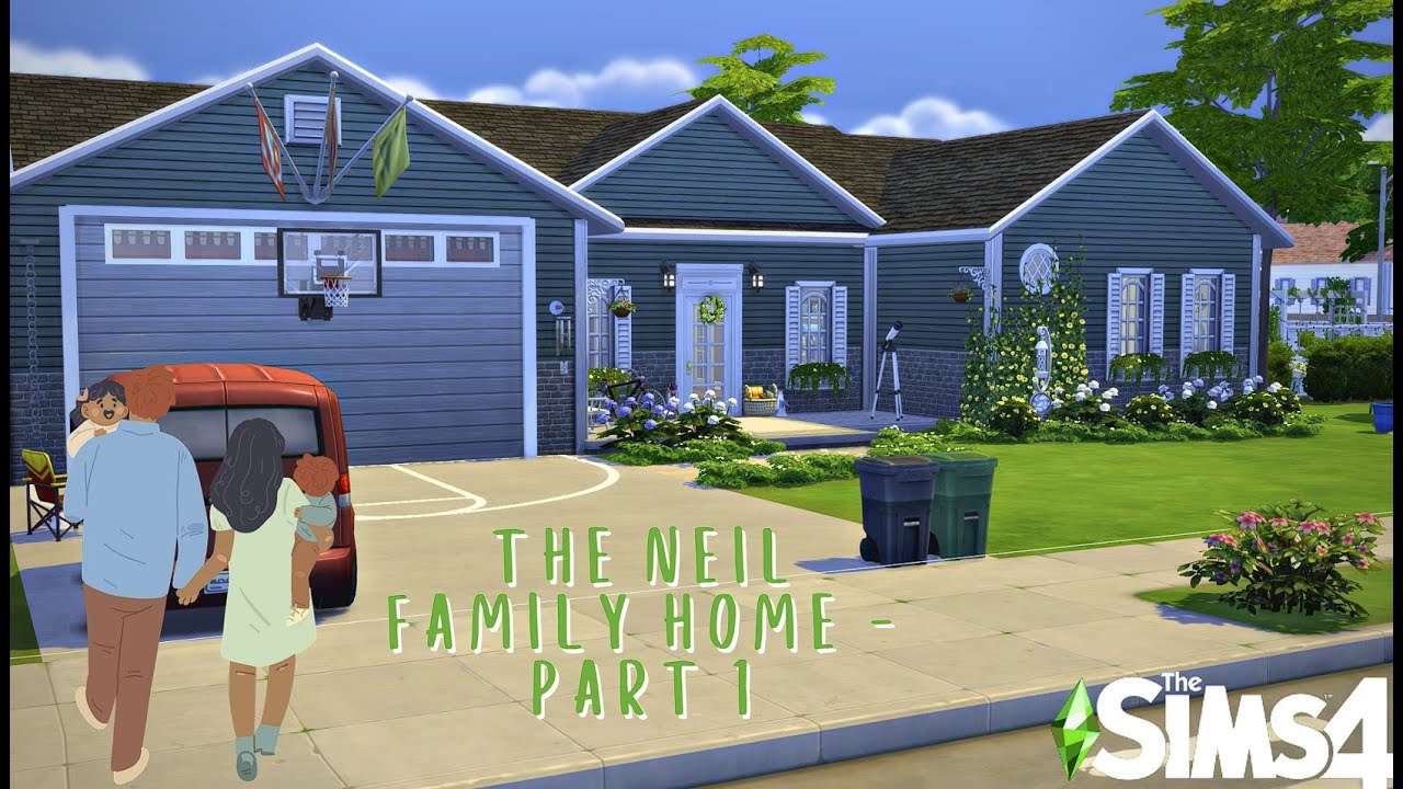 The Neil's Family Home - PART 1 - YouTube