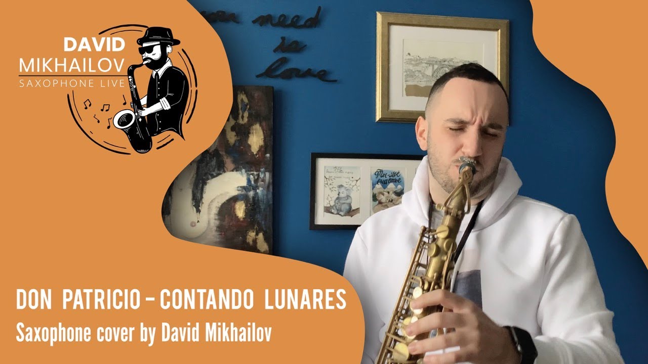 Don Patricio - Contando Lunares (saxophone cover by David Mikhailov) - YouTube