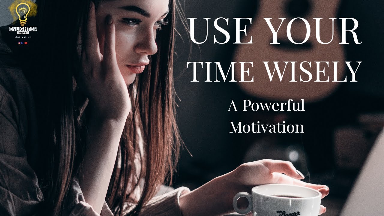 Use Your 24 Hours Wisely | A powerful motivational video you must watch ...