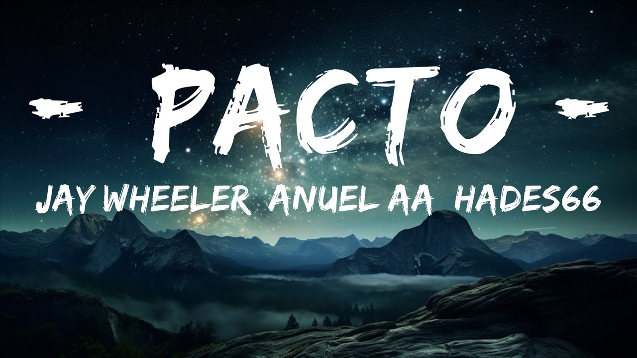 Jay Wheeler, Anuel AA, Hades66 - Pacto (Remix) ft. Bryant Myers, Dei V ...