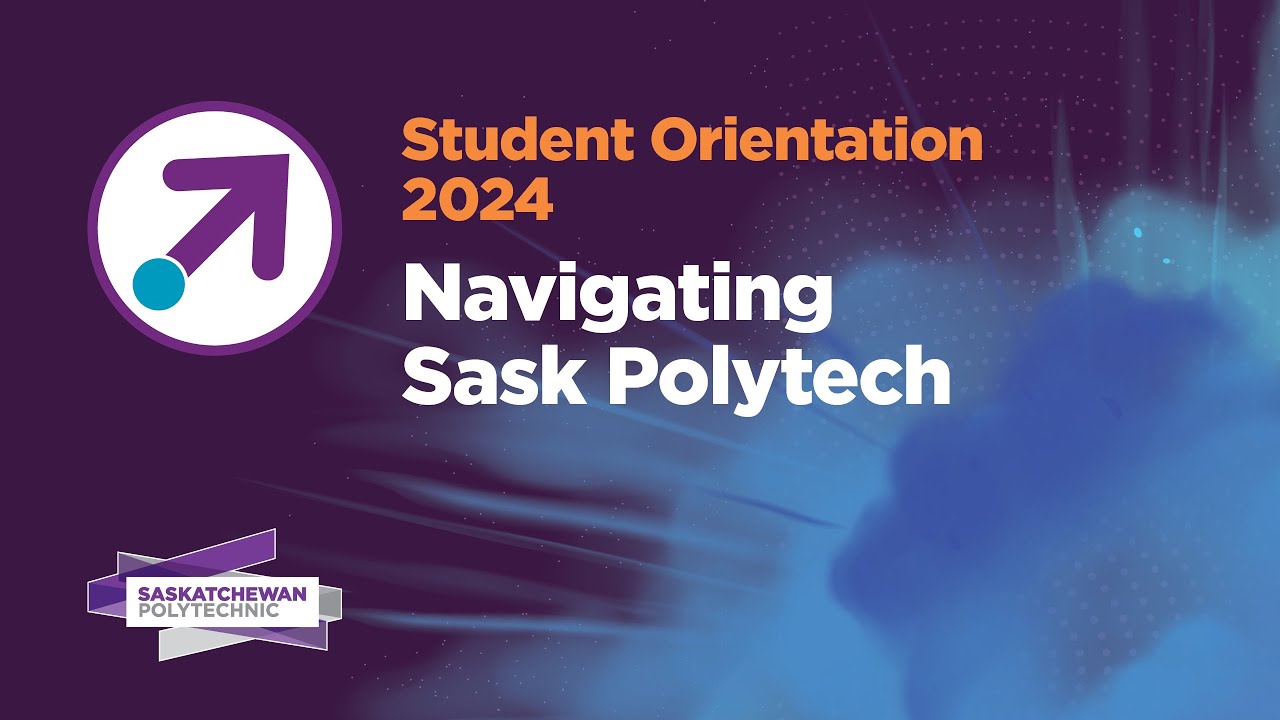 Navigating Sask Polytech – Virtual Orientation 2024 - YouTube