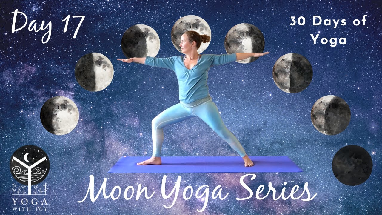 Day 17 | Moon Yoga Series ~ Following the Phases of the Moon | Yoga ...