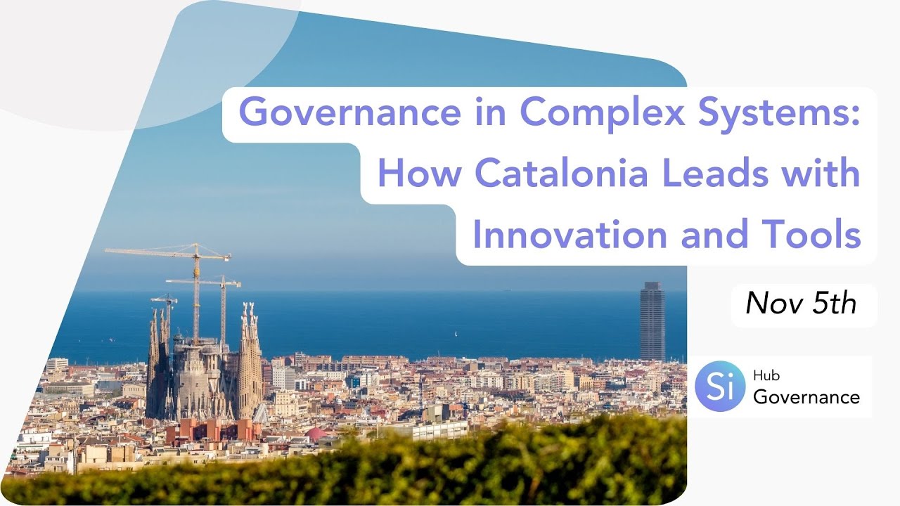 Governance in Complex Systems:How Catalonia Leads with Innovation and ...