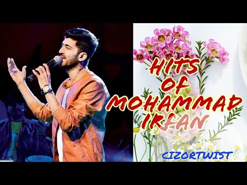 MOHAMMAD IRFAN HITS 💋💋LOVELY SONGS OF MOHAMMAD IRFAN 💋💋 MOHAMMAD IRFAN ...