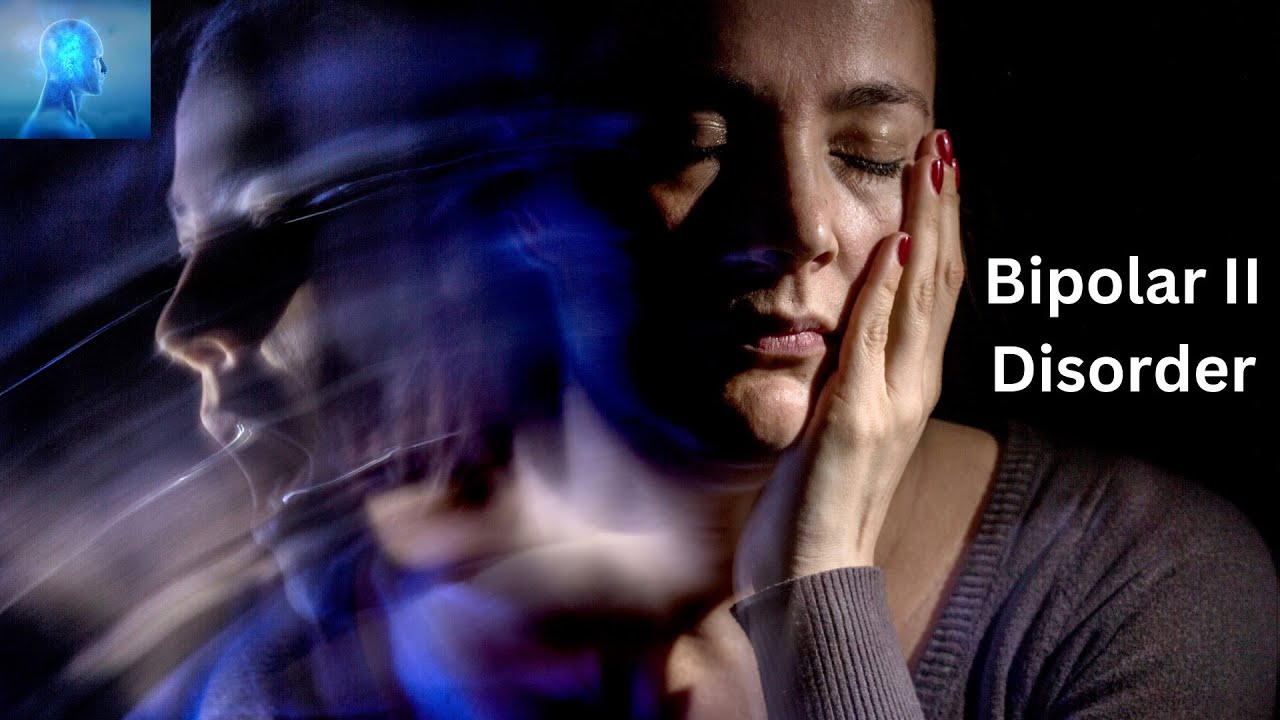 Bipolar II Disorder - YouTube