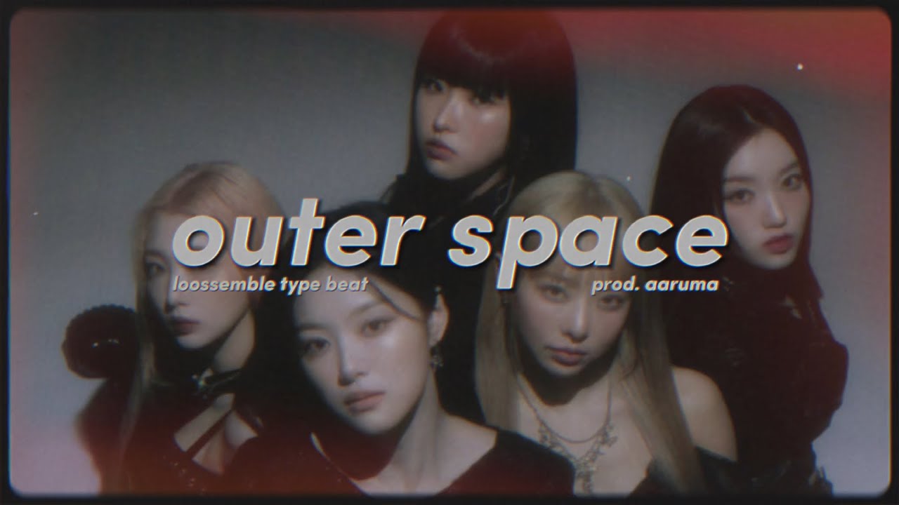 SOLD ⌝ Loossemble Type Beat 'Outer Space' | K-pop Instrumental - YouTube