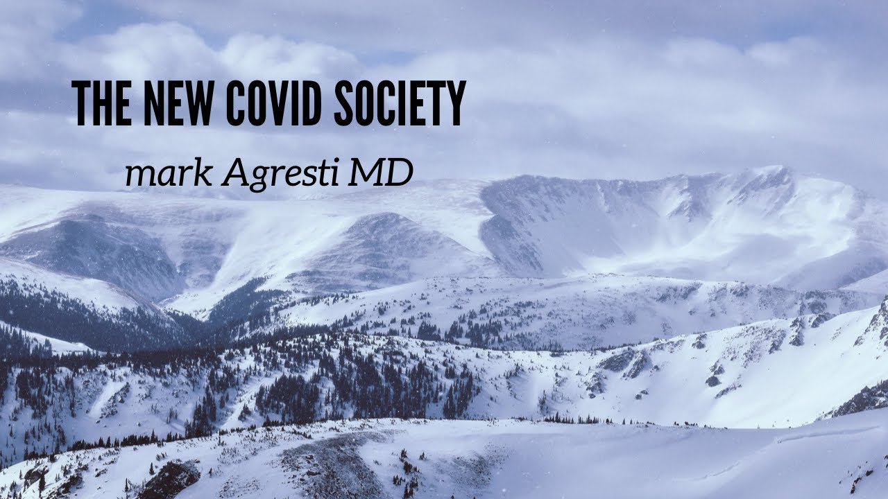 The New COVID Society | Mark Agresti - YouTube