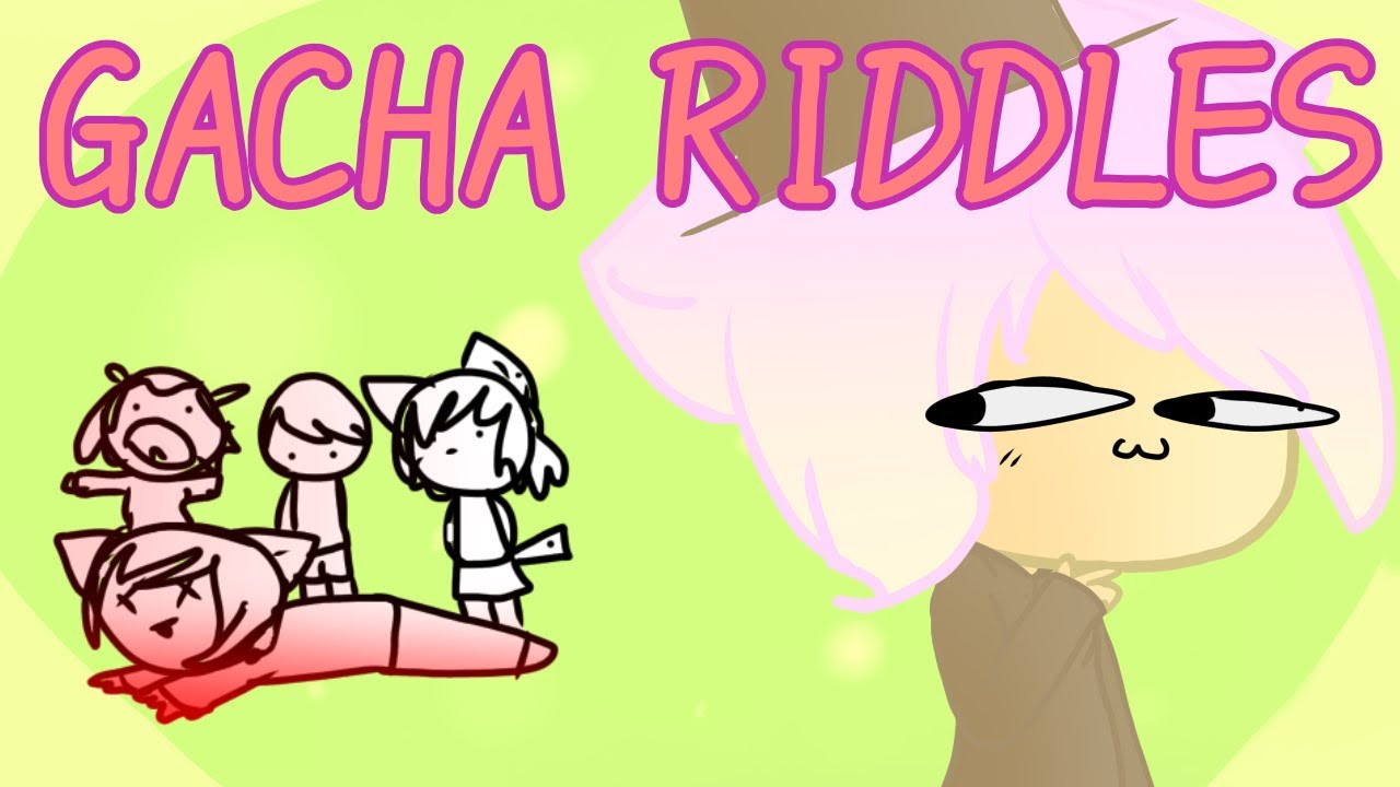 GACHA RIDDLES: *5 crime//detective riddles UwU* {Inspired by 7 second ...