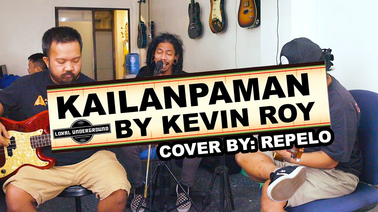 KAILAN PA MAN BY KEVIN ROY | Cover by RePeLo - YouTube