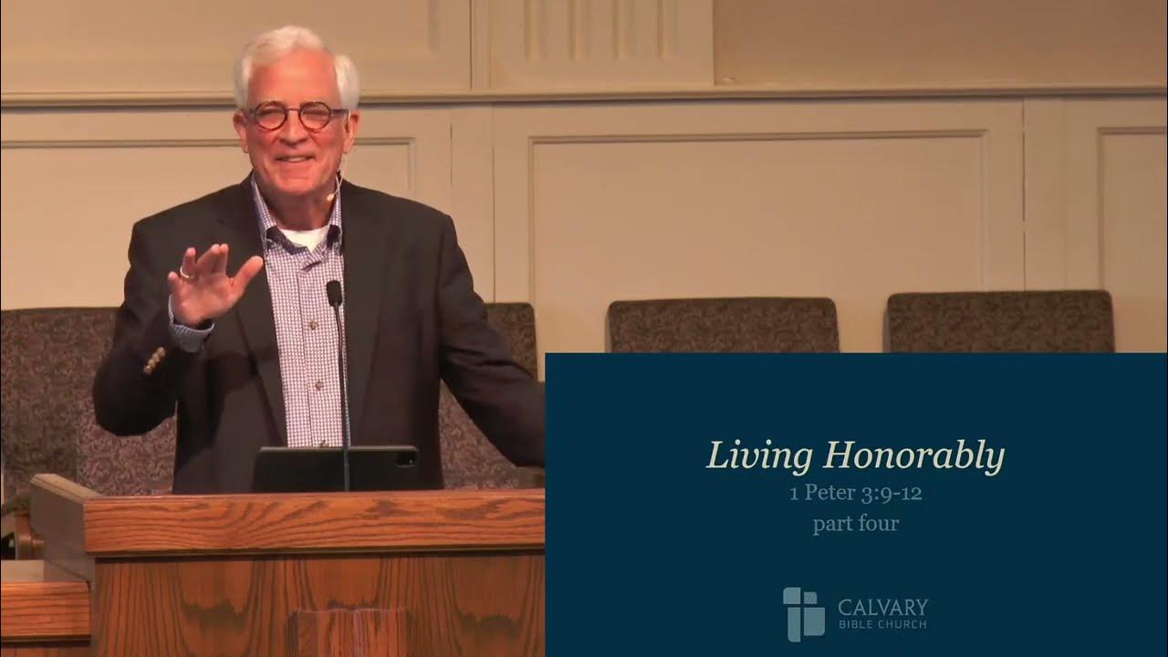 Sunday Sermon: Living Honorably (part four B) | 1 Peter 3:9-12 - YouTube