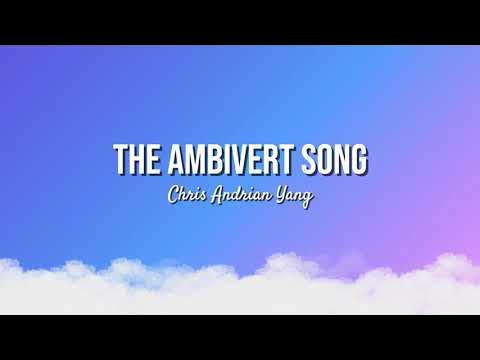 THE AMBIVERT SONG - CHRIS ANDRIAN YANG (SPEED UP) - YouTube