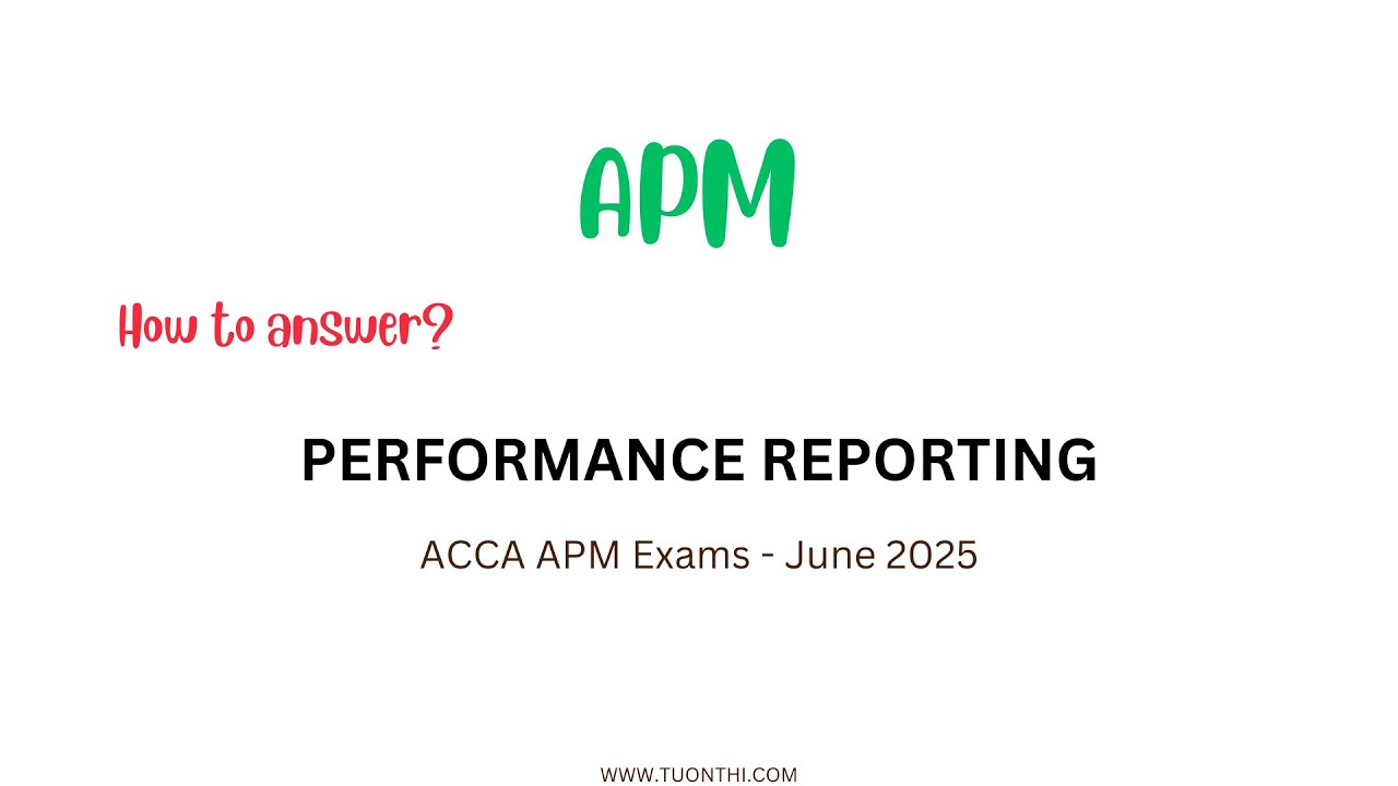ACCA APM Exam - Performance Reporting (June/25) - YouTube