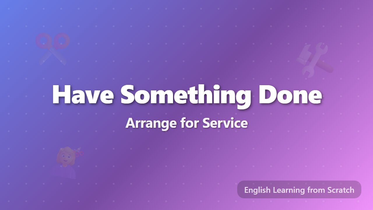 Have Something Done | English Grammar Causative Structure Explained ...