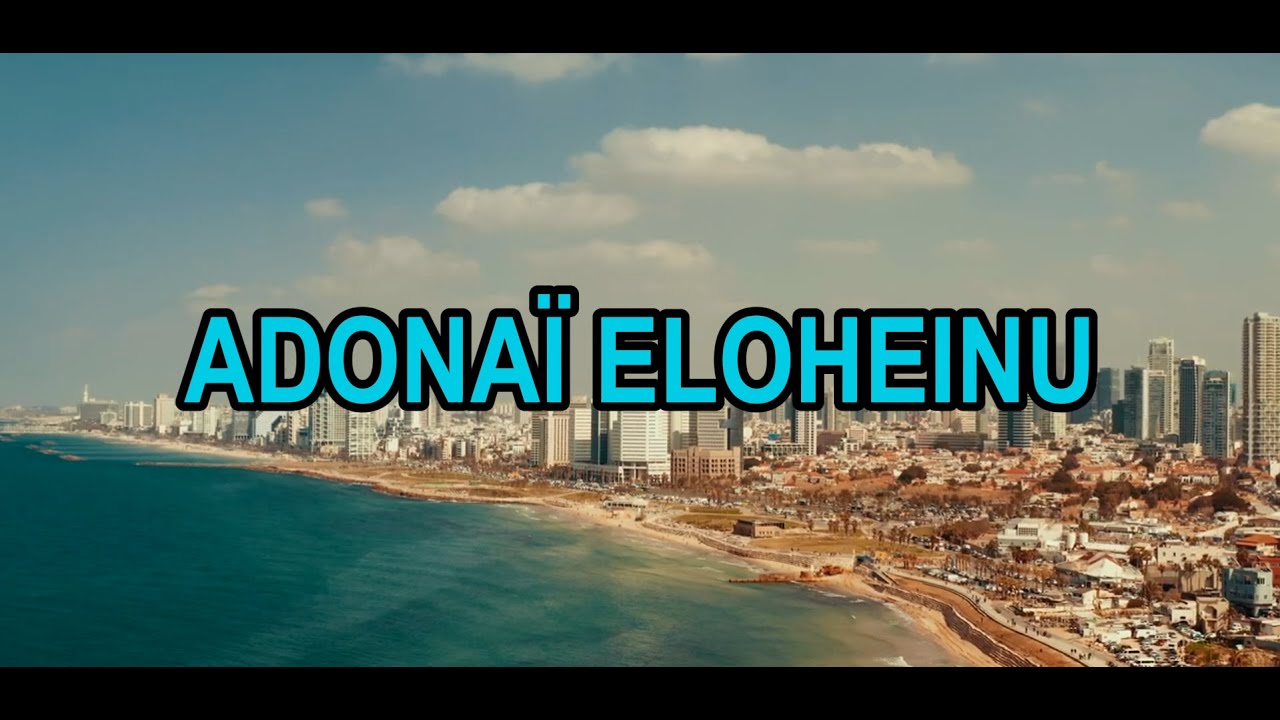 Adonaï Eloheinu - version longue - YouTube