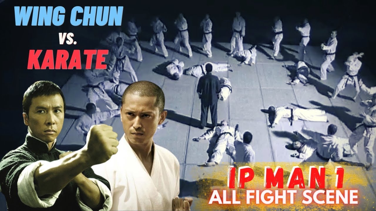 IP MAN 1, All Fight Scenes | Wing Chun vs. Karate #ipman #donnieyen # ...