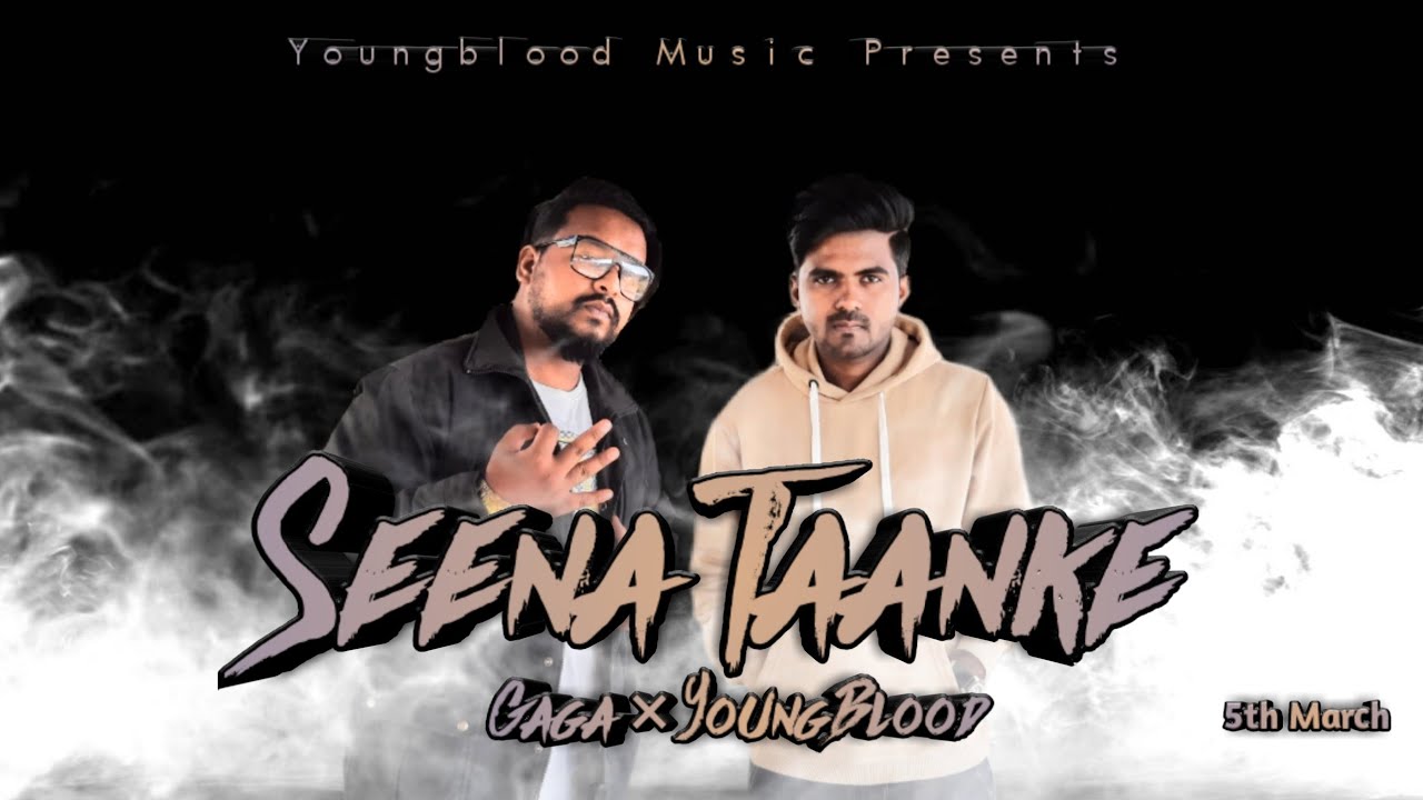 SEENA TAAN KE | GAGA.Ft YOUNGBLOOD | RAP SONG | 2021 | AURANGABAD - YouTube