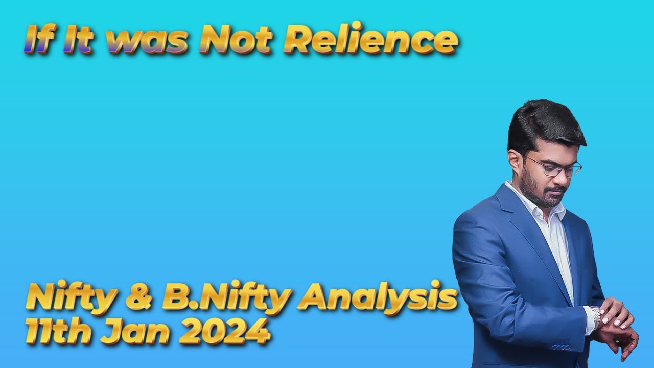If It Was Not Reliance || Prediction & Analysis || For 11th Jan 2024 # ...