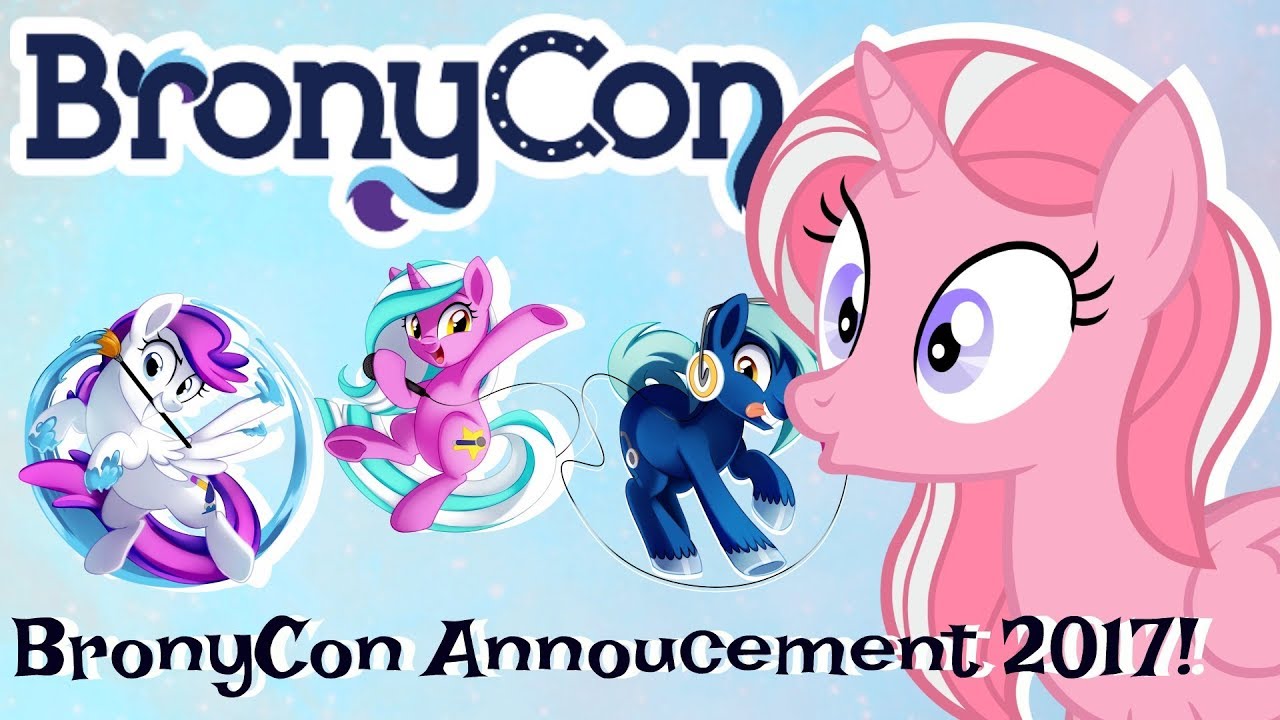 Bronycon Announcement 2017! - YouTube