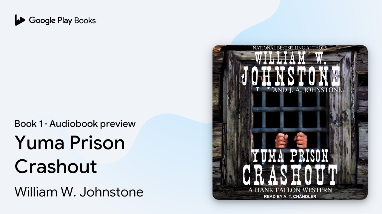 Yuma Prison Crashout Book 1 by William W. Johnstone · Audiobook preview ...