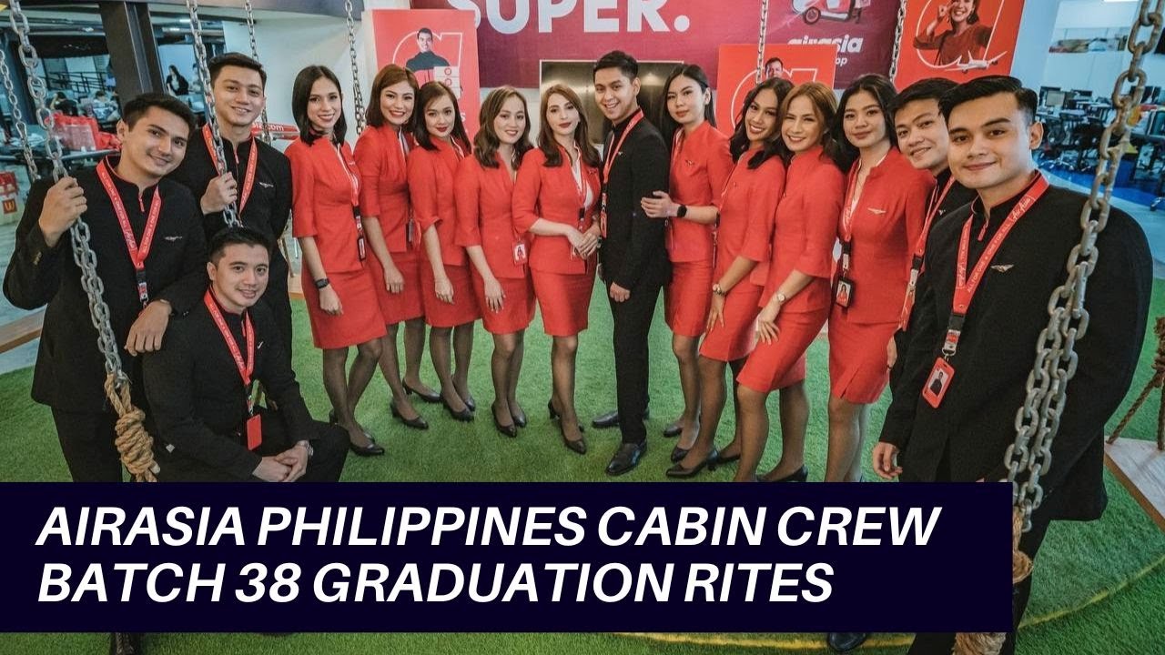 AIRASIA PHILIPPINES CABIN CREW BATCH 38 GRADUATION RITES | Anything ...