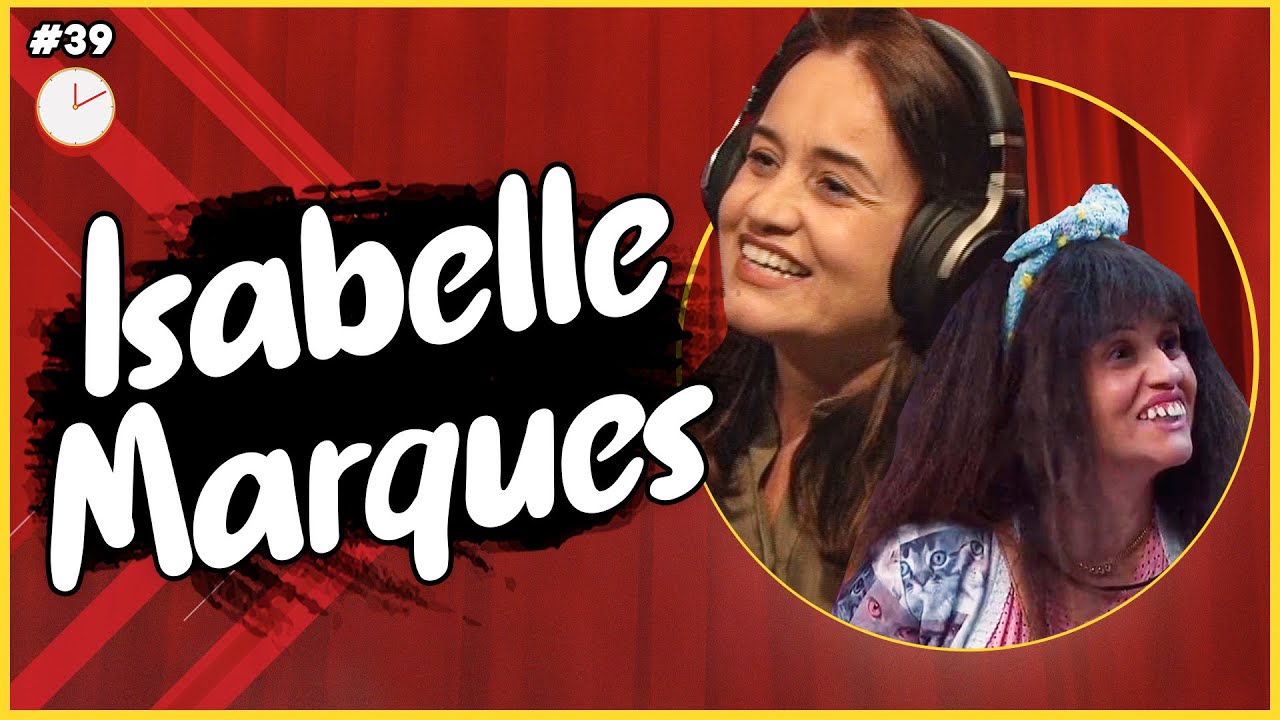 ISABELLE MARQUES - Só 1 Minutinho Podcast #39 - YouTube