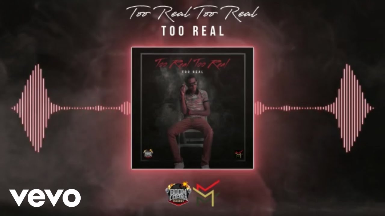 Too Real - Too Real Too Real (Official Audio) - YouTube
