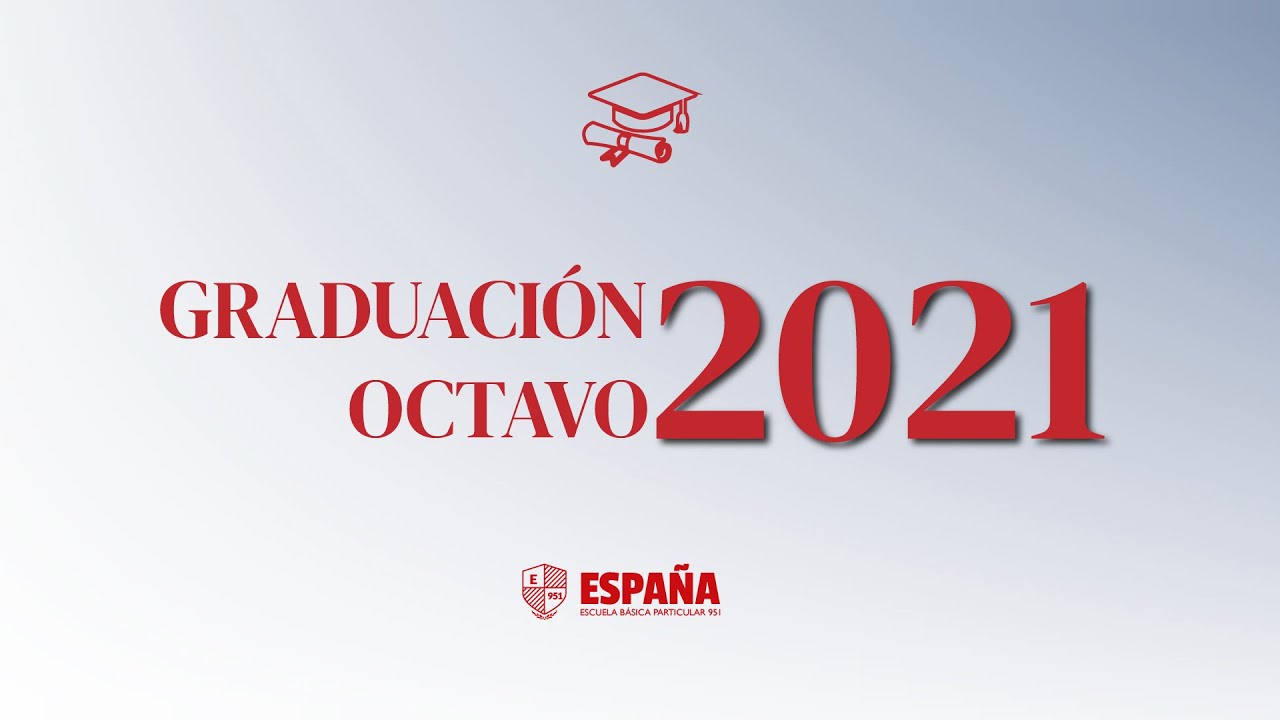 Graduacion Octavo 2021 951 España - YouTube