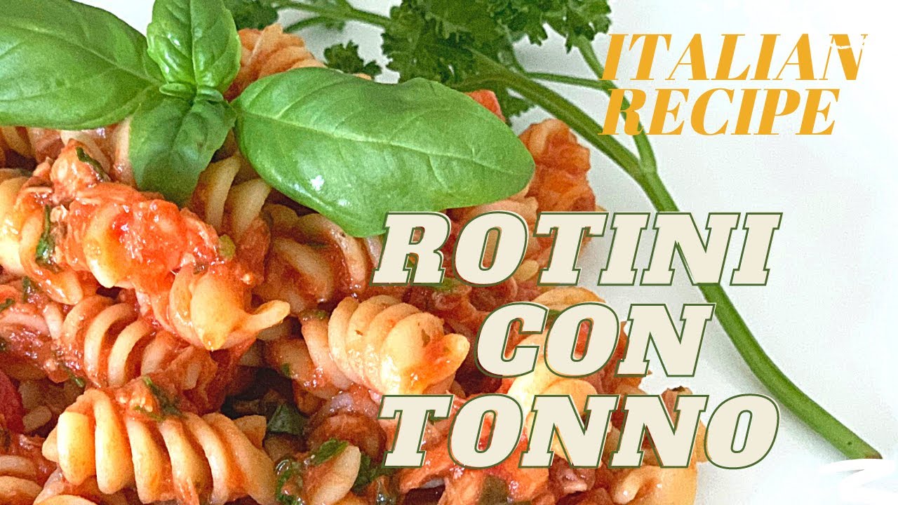 HOW TO COOK TUNA PASTA RONTINI /ROTINI CON TONNO/ ITALIAN PASTA DISH ...