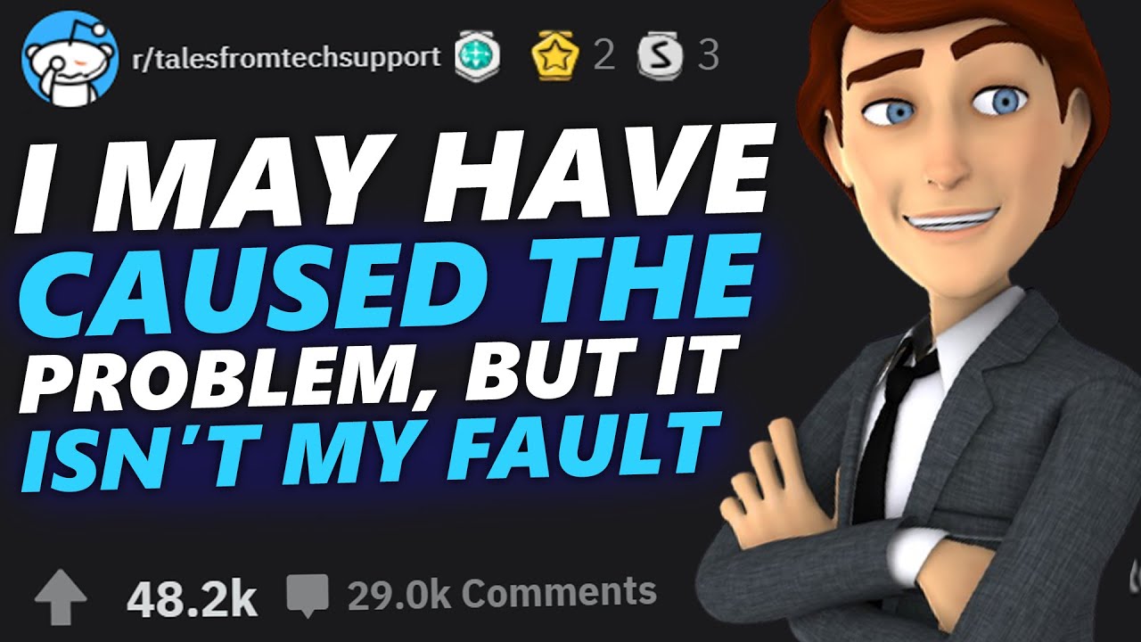 Tales From Tech Support | DEFINITELY NOT MY FAULT !!! - YouTube