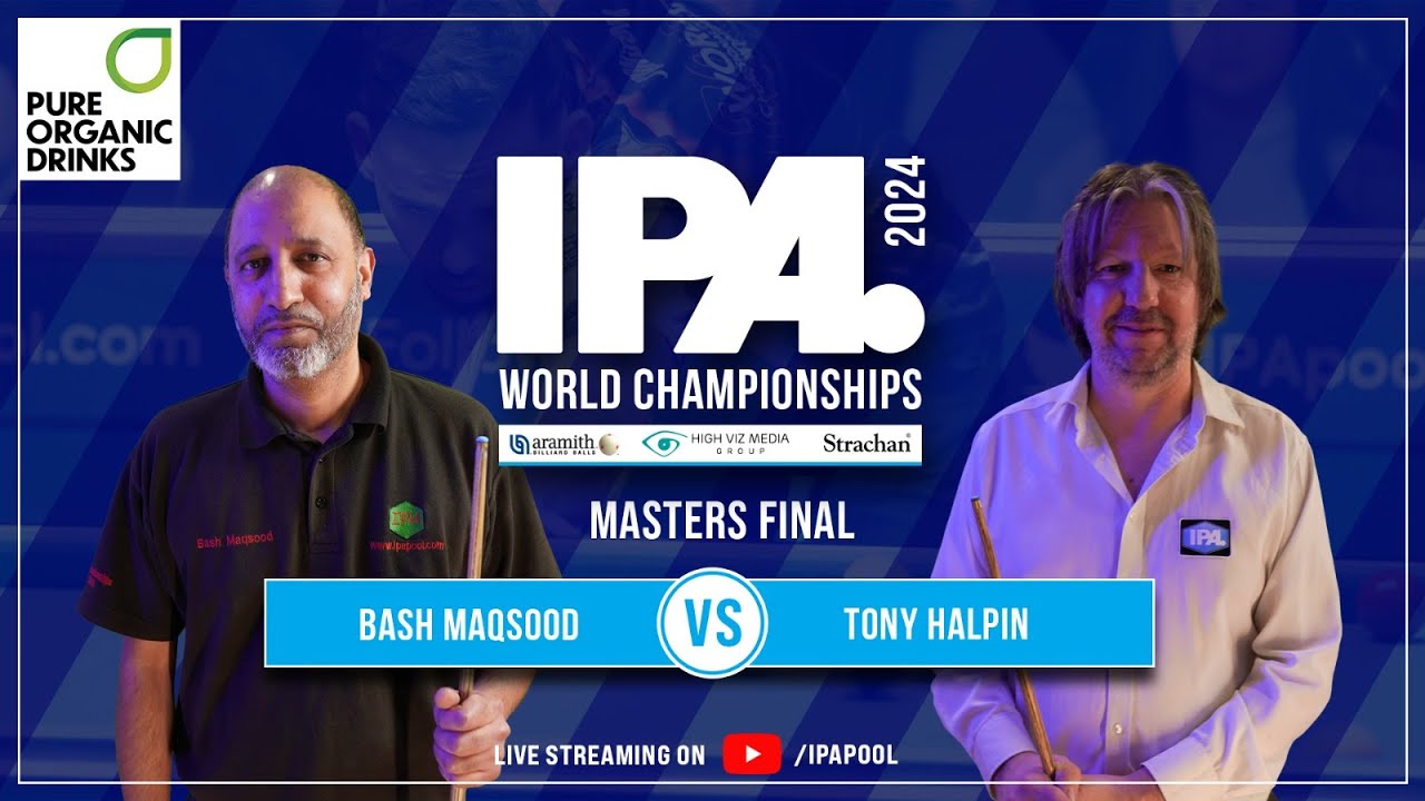 IPA World Masters Final 2024 - Bash Maqsood vs Tony Halpin - YouTube