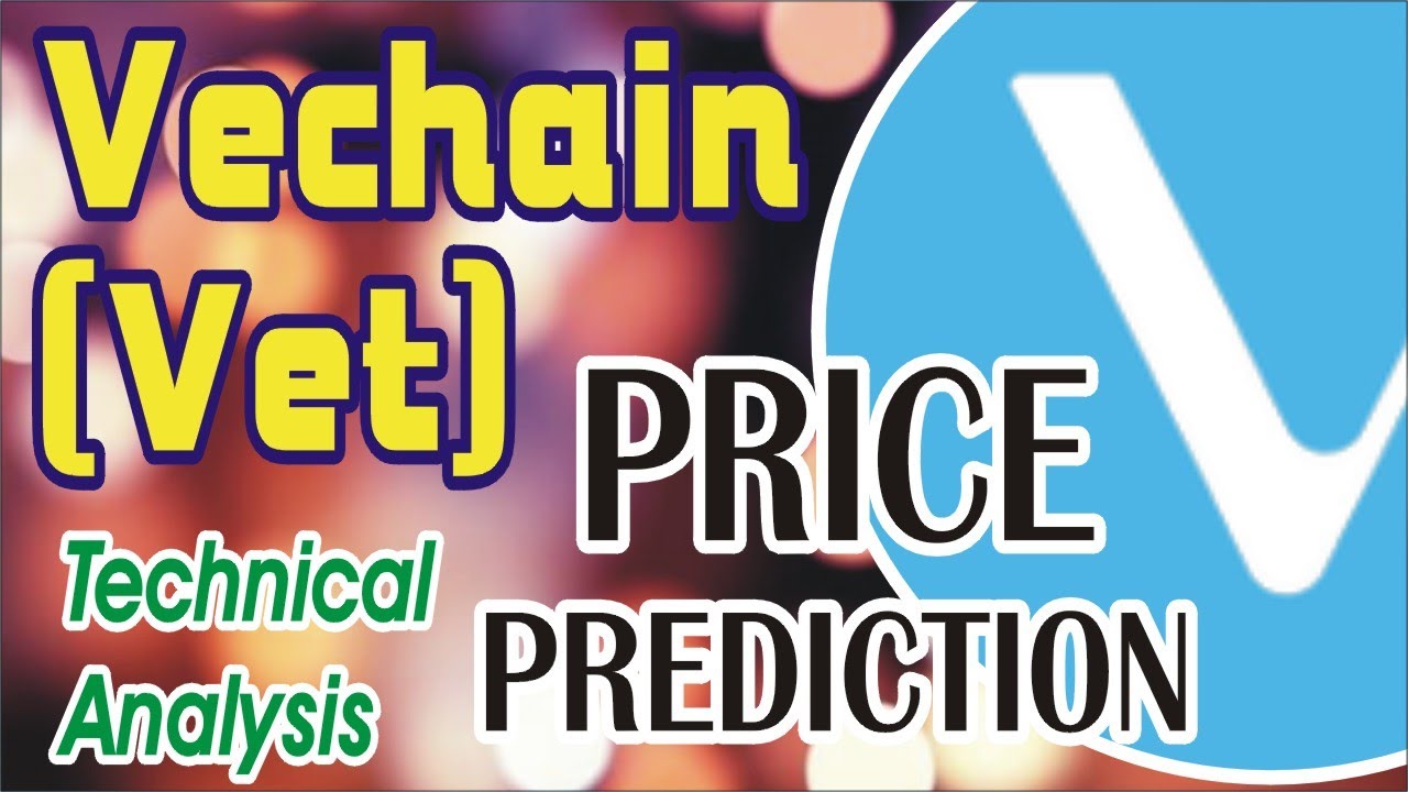 Vechain Price Update | Vet Price Prediction | Technical Analysis and ...