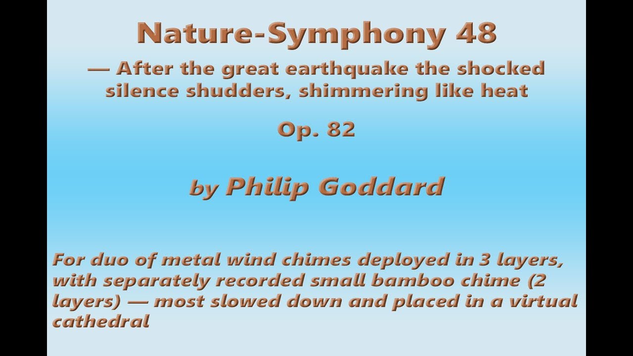 Philip Goddard: Nature-Symphony 48 (After the great earthquake the ...