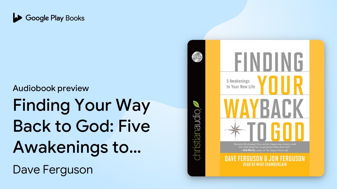 Finding Your Way Back to God: Five Awakenings… by Dave Ferguson ...