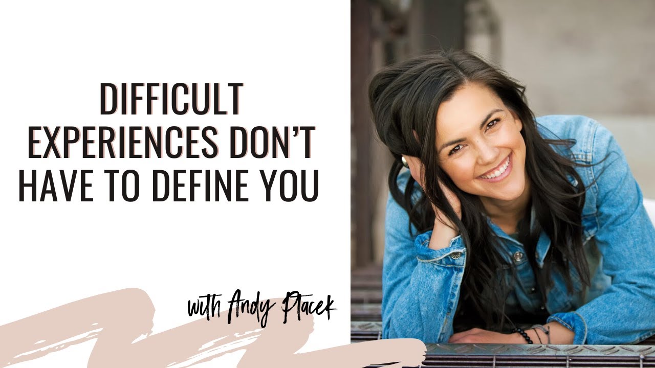 Difficult experiences don’t have to define you, with Andy Ptacek - YouTube
