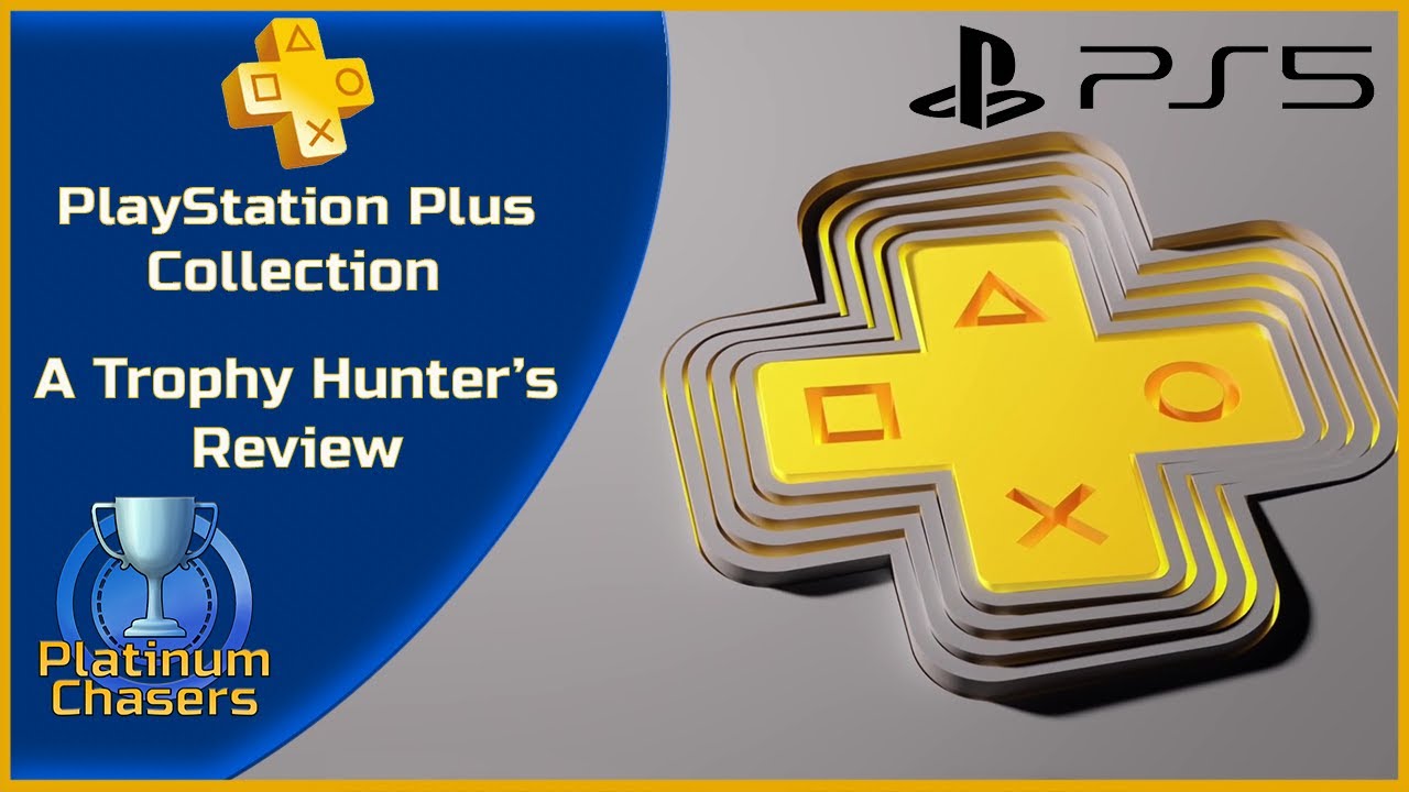 PlayStation Plus Collection for PS5 - A Trophy Hunter's Review - YouTube