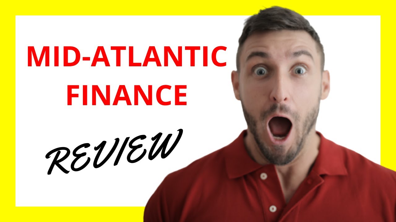 🔥 Mid-Atlantic Finance Review: Pros and Cons - YouTube